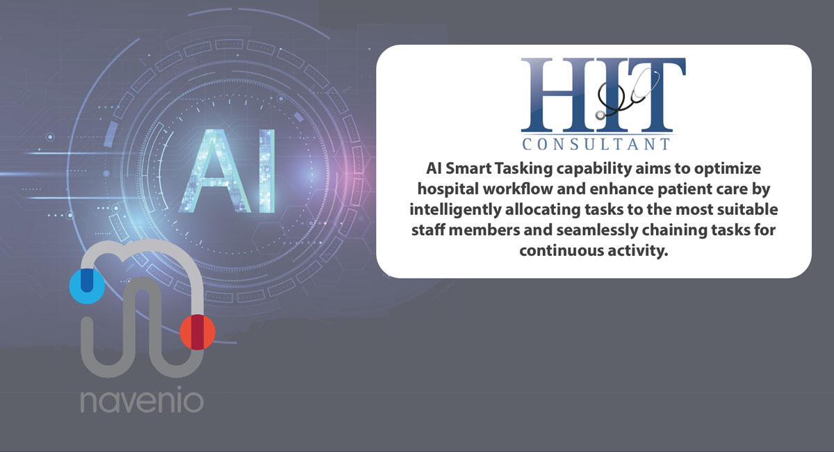 HIT Consultant: Navenio’s AI Smart Tasking Improves Hospital Workflow ...